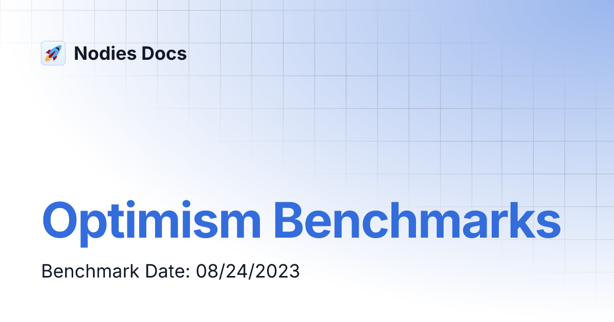 Optimism Benchmarks | Nodies Docs