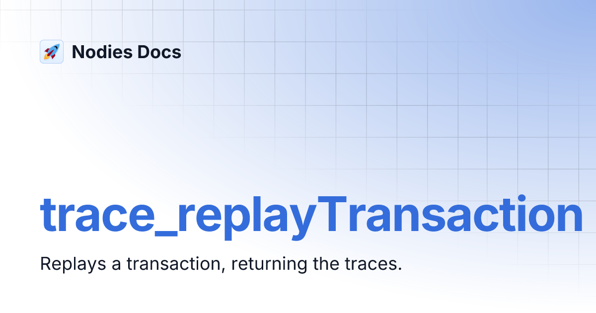 trace_replayTransaction | Nodies Docs