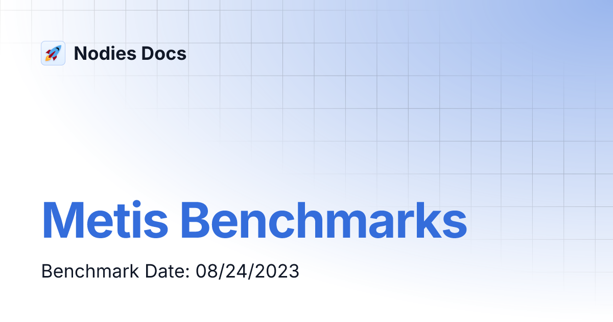 Metis Benchmarks | Nodies Docs