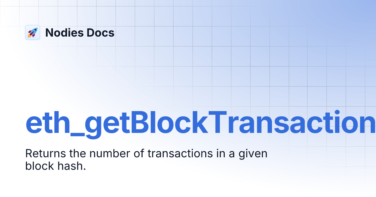 eth_getBlockTransactionCountByHash | Nodies Docs