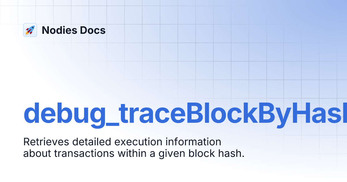 debug_traceBlockByHash | Nodies Docs